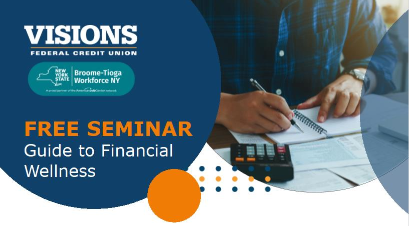 Visions FCU Free Seminar: Guide to Financial Wellness - Broome-Tioga ...